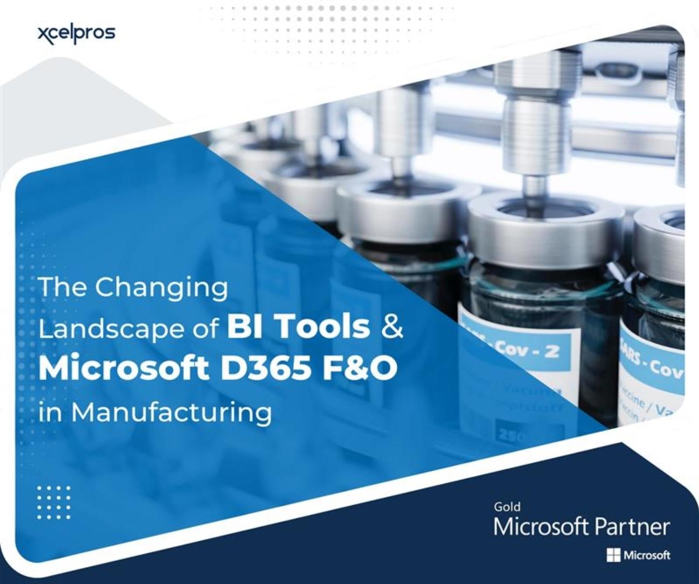 BI Tools & D365 F&O in Manufacturing: The Changing Landscape