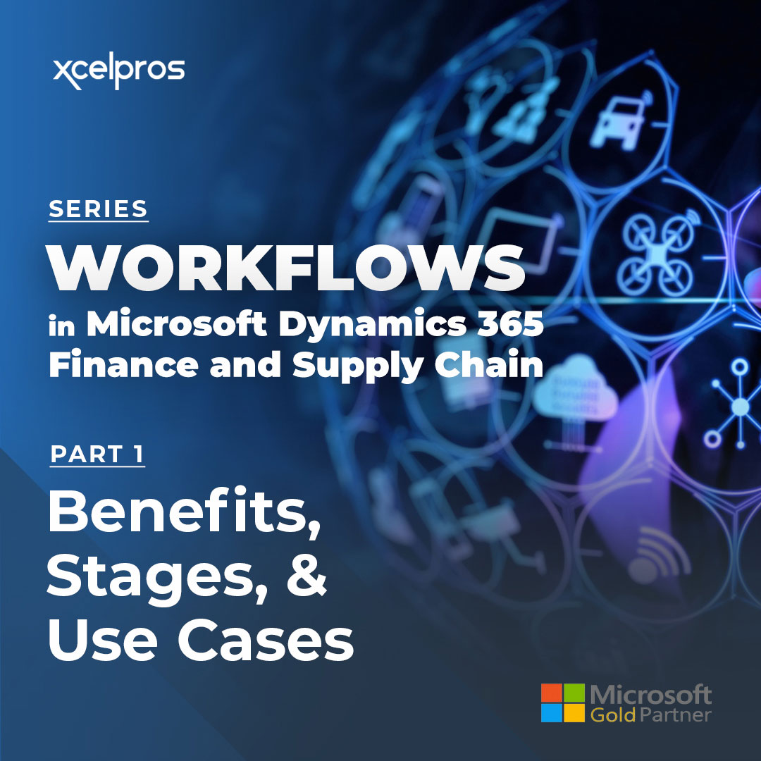 Workflows Part 1 Benefits Stages And Use Cases D365 Fando